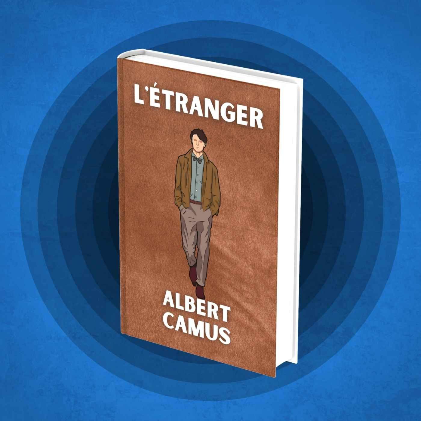 L'Étranger - Albert Camus - Le Meilleur Résumé (podcast) | Listen Notes
