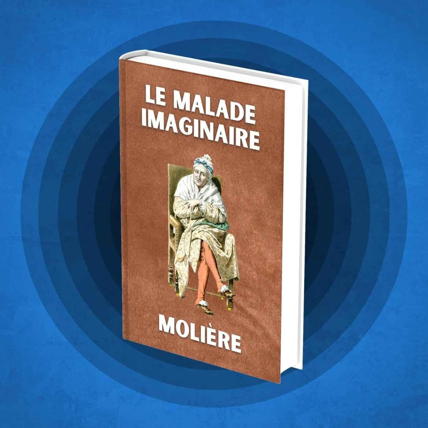 Le Malade imaginaire - Molière - Le Meilleur Résumé (podcast) | Listen ...