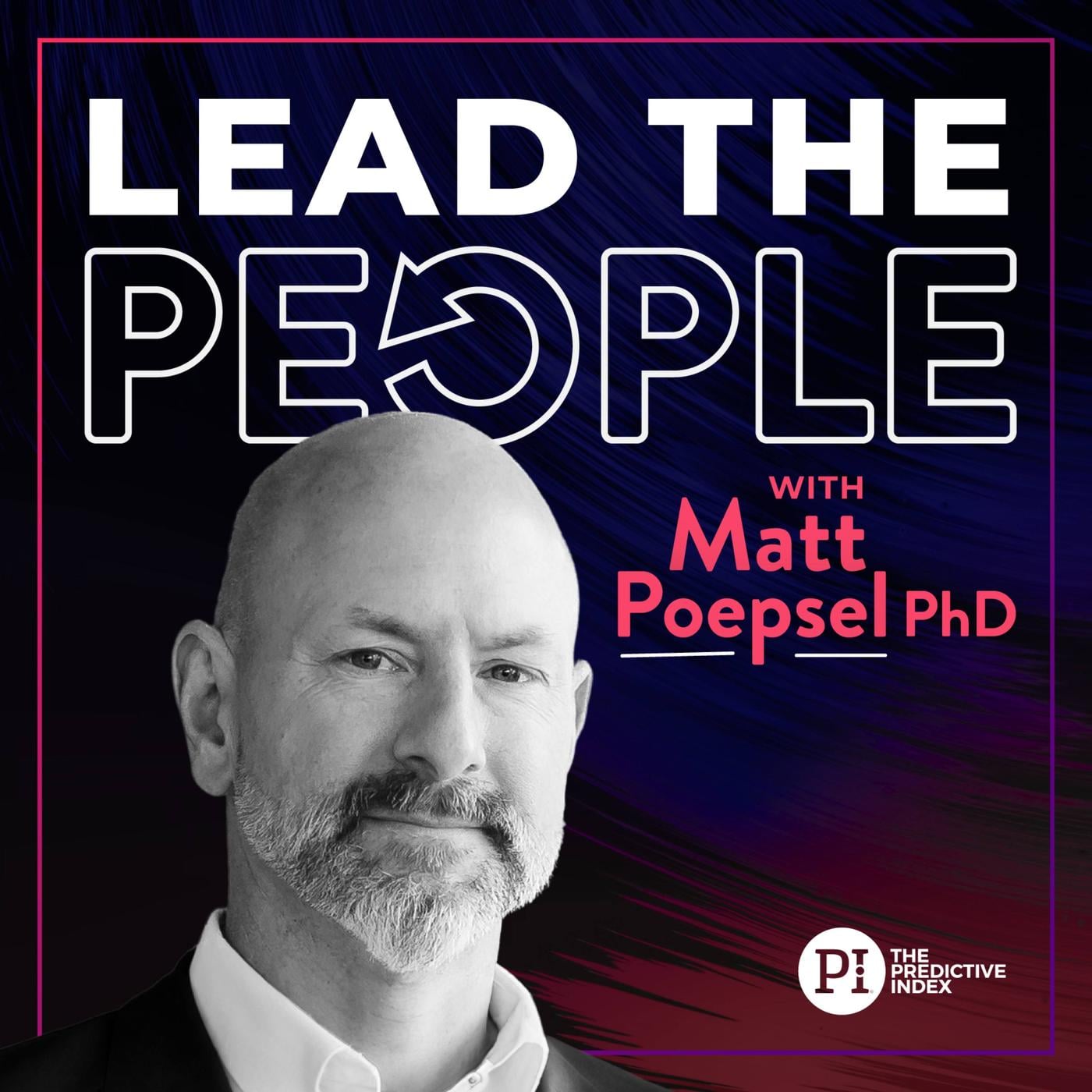 Lead the People (pódcast) - Matt Poepsel, PhD | Listen Notes