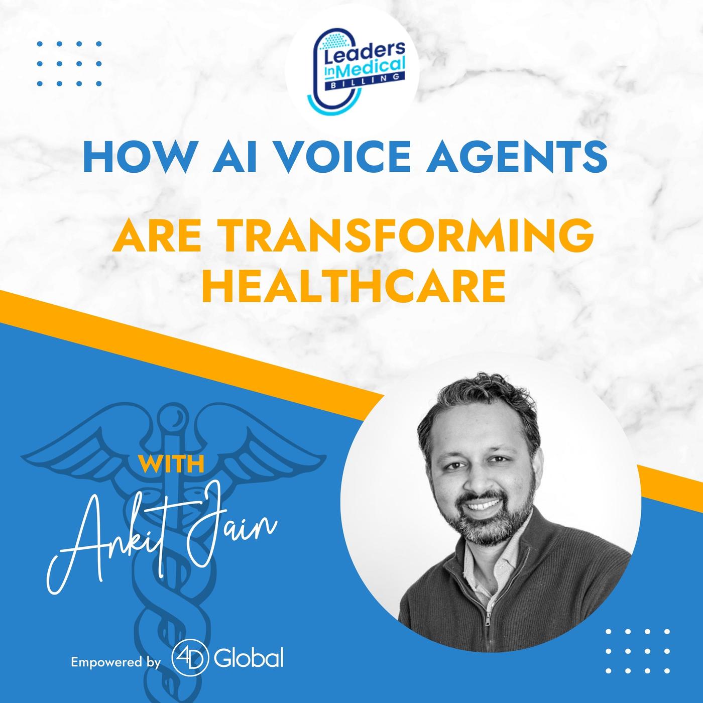 How AI Voice Agents are Transforming Healthcare with Ankit Jain ...