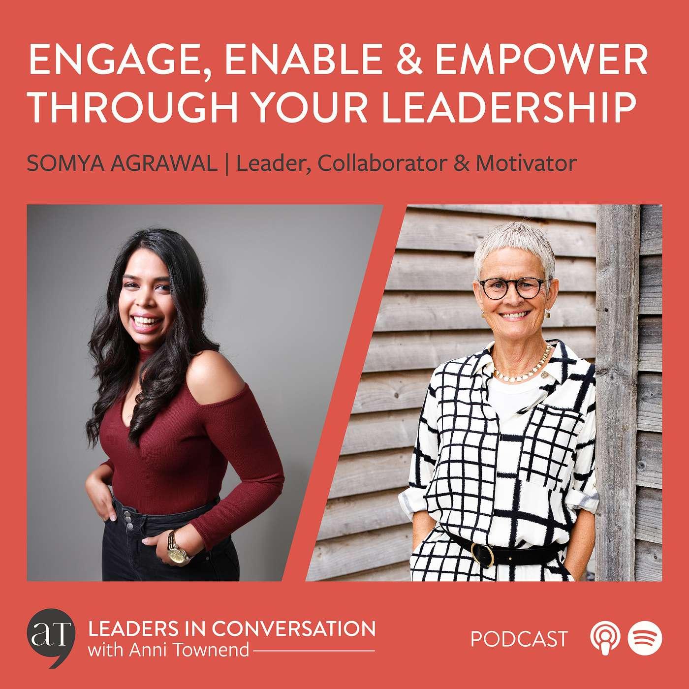 Engage, Enable and Empower Through Your Leadership – a conversation ...