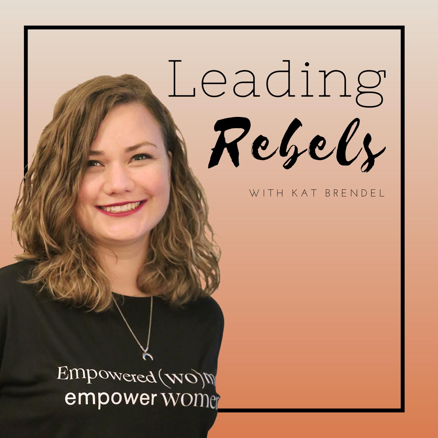 How to communicate like a leader with Monica Kade - Leading Rebels ...