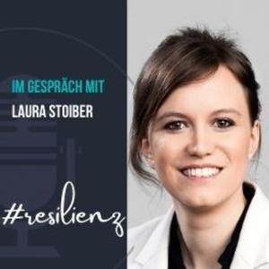 RESILIENZ - Interview mit Laura Stoiber - Leading with Impact (podcast ...