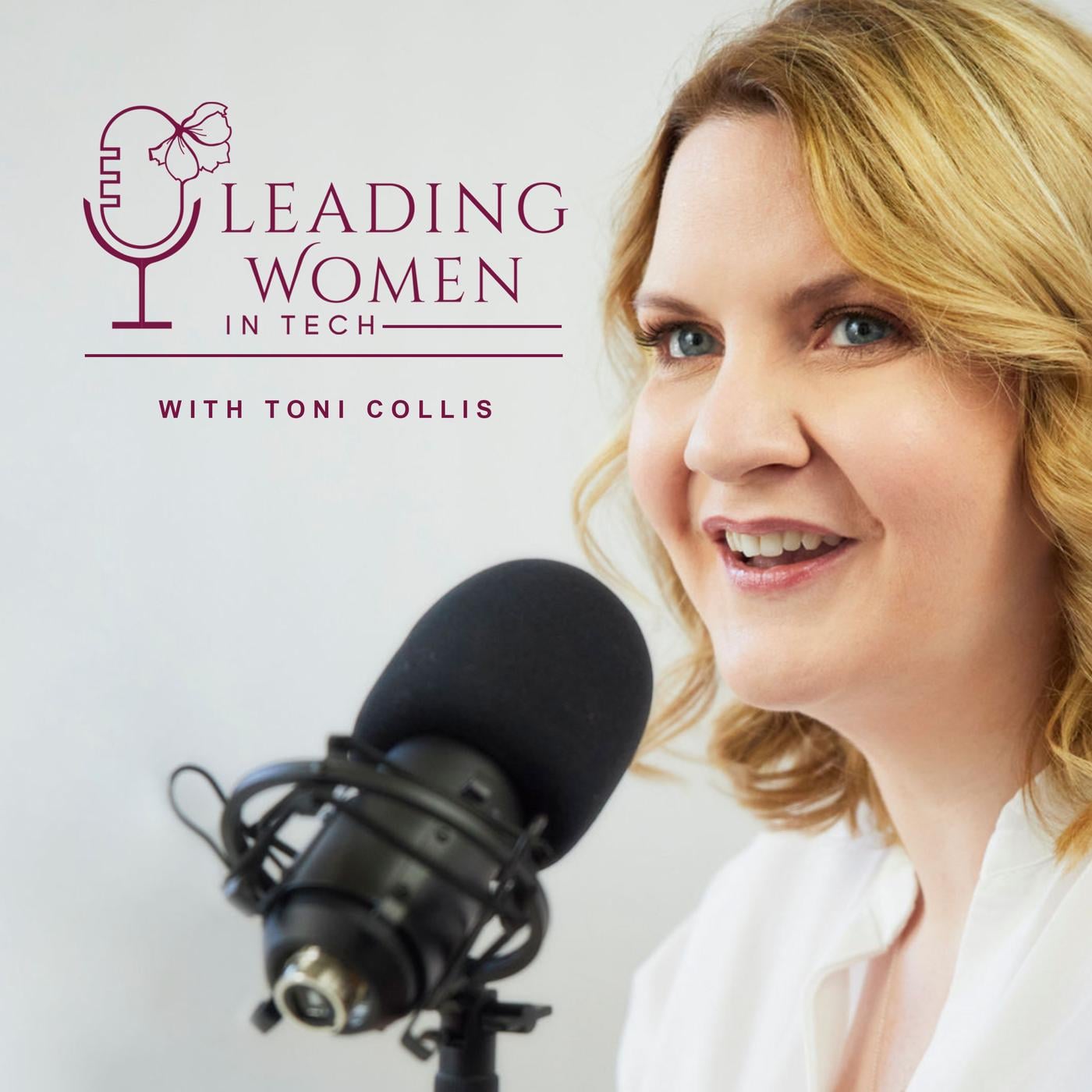 Leading Women in Tech Podcast - Toni Collis | Listen Notes