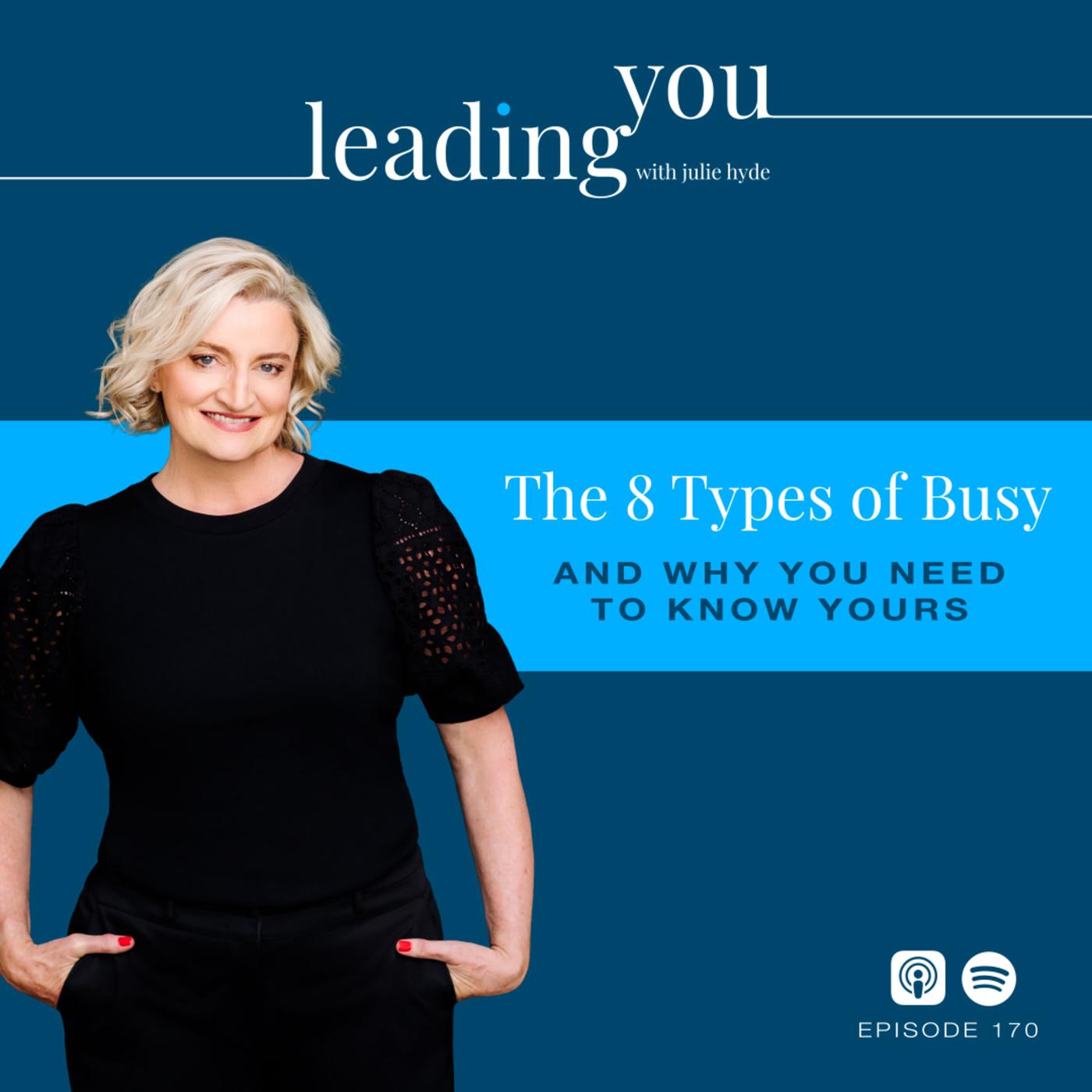 The 8 Types of Busy and Why You Need to Know Yours - Leading You ...