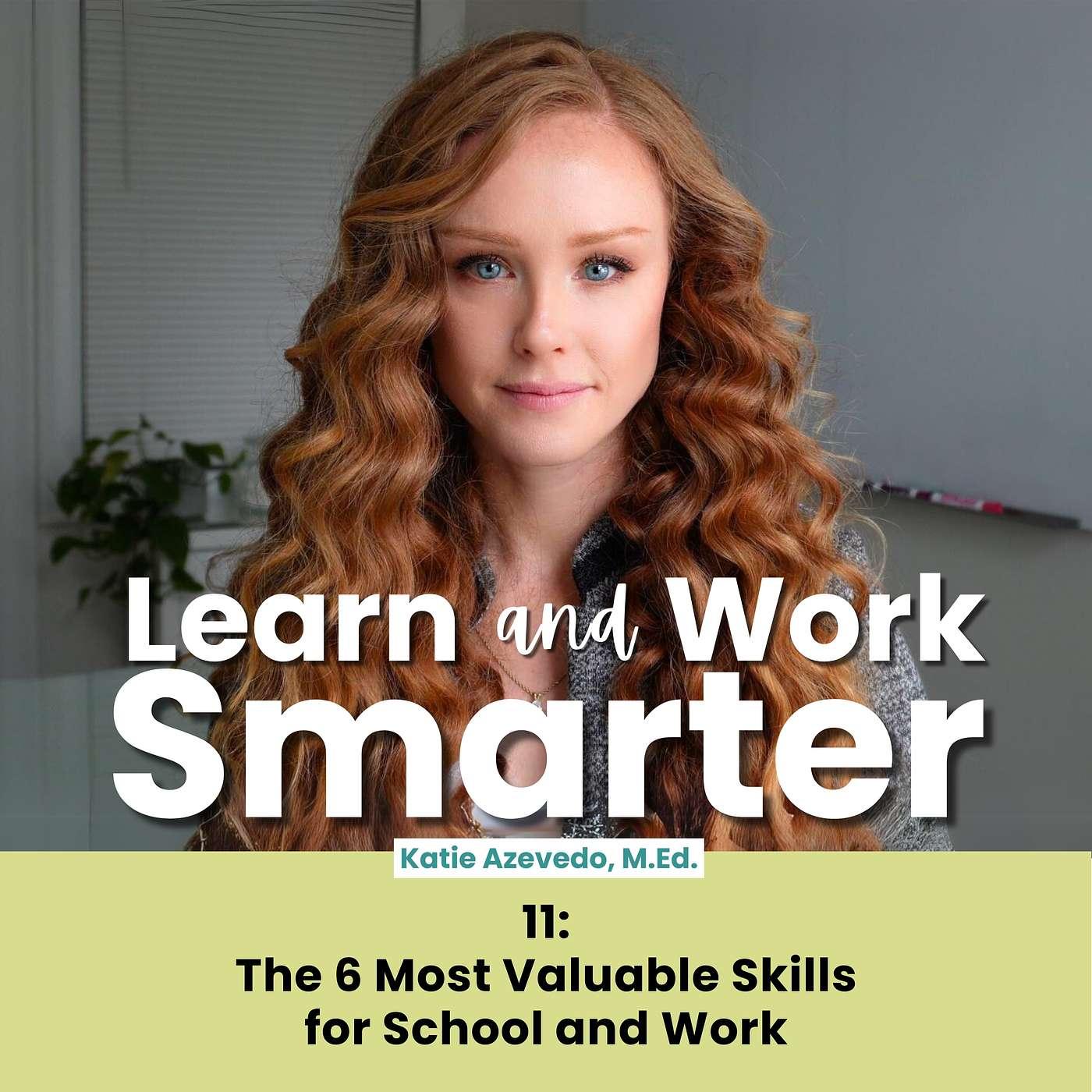 11. The 6 Most Valuable Skills for School and Work - Learn and Work ...