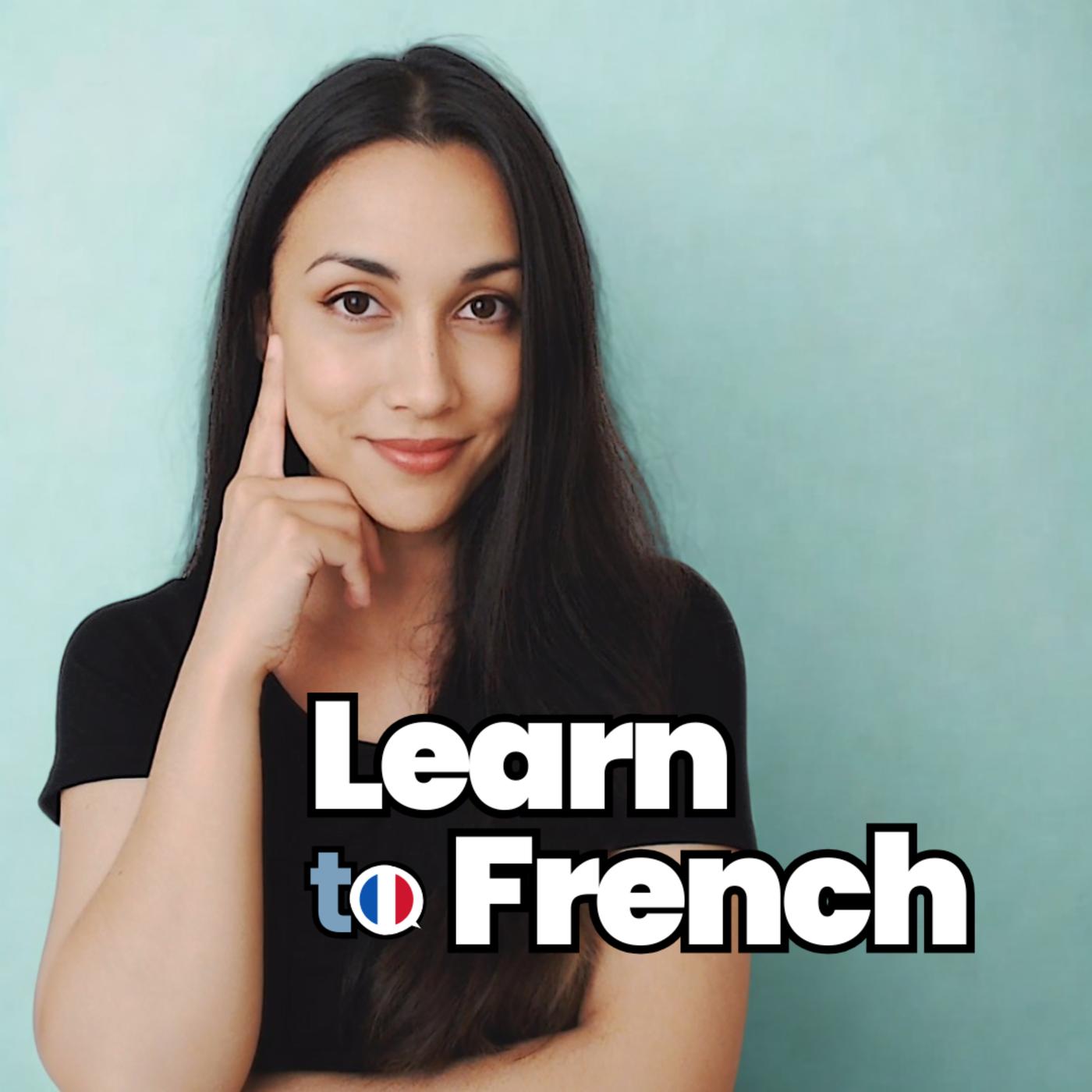 Learn To French (podcast) - Learn To French | Listen Notes