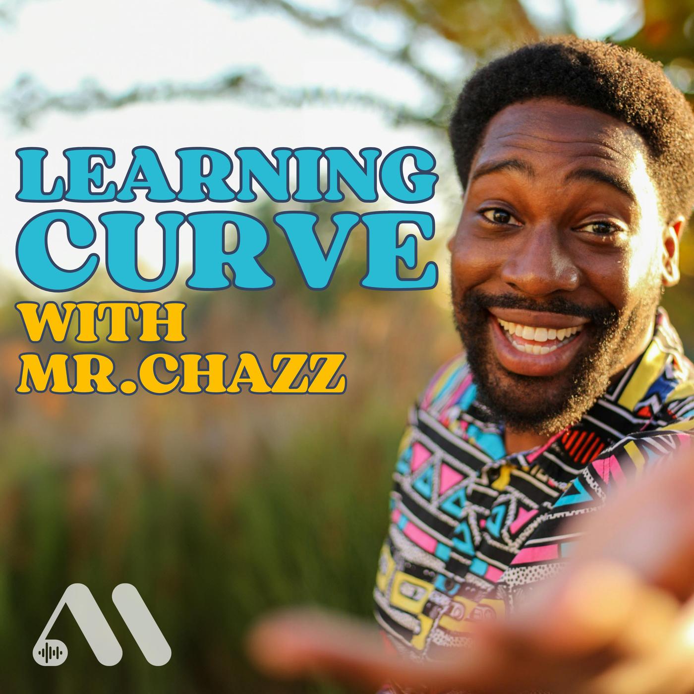 Assertiveness with Mr. Chazz - Learning Curve with Mr. Chazz (podcast ...