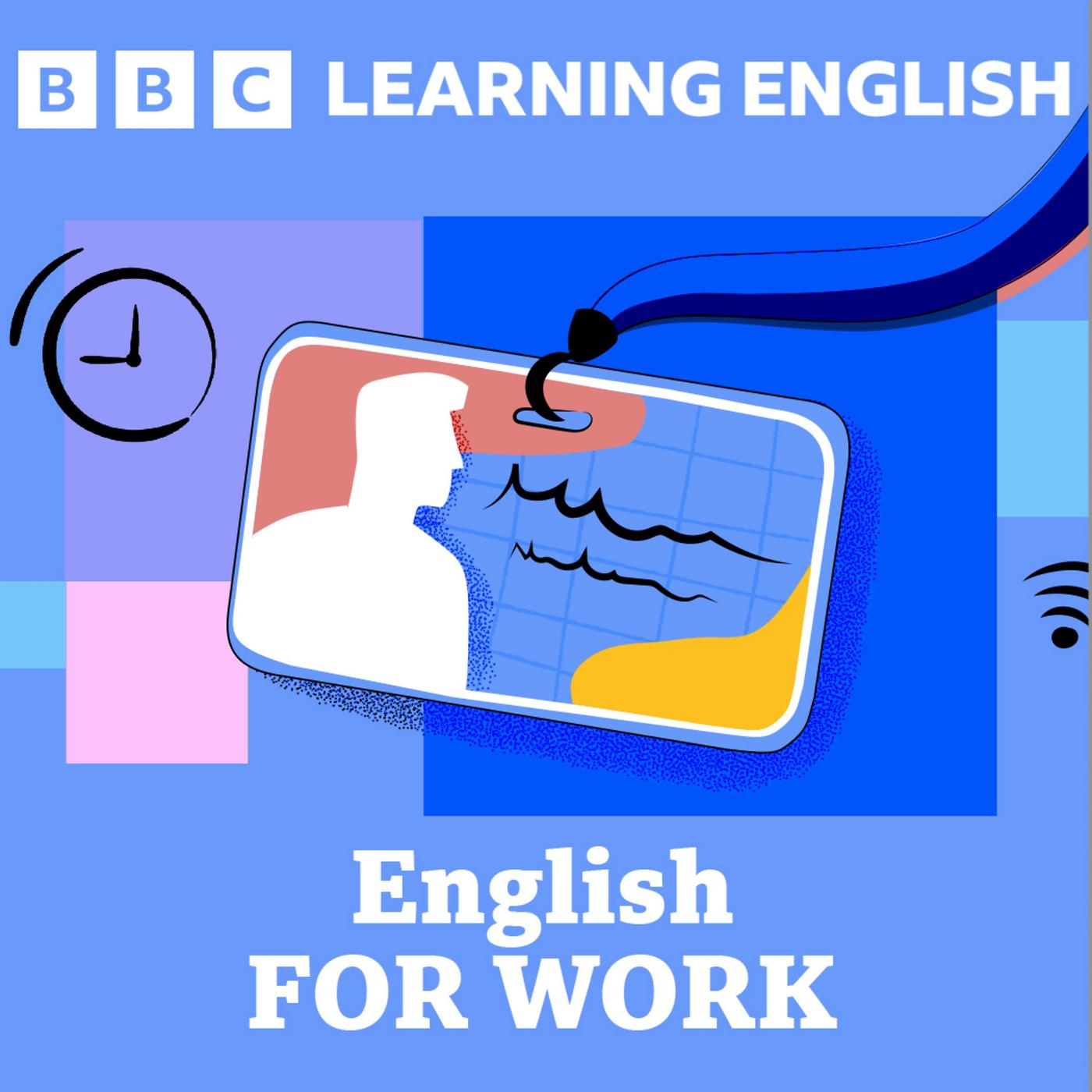 Learning English For Work (播客) - BBC News | Listen Notes