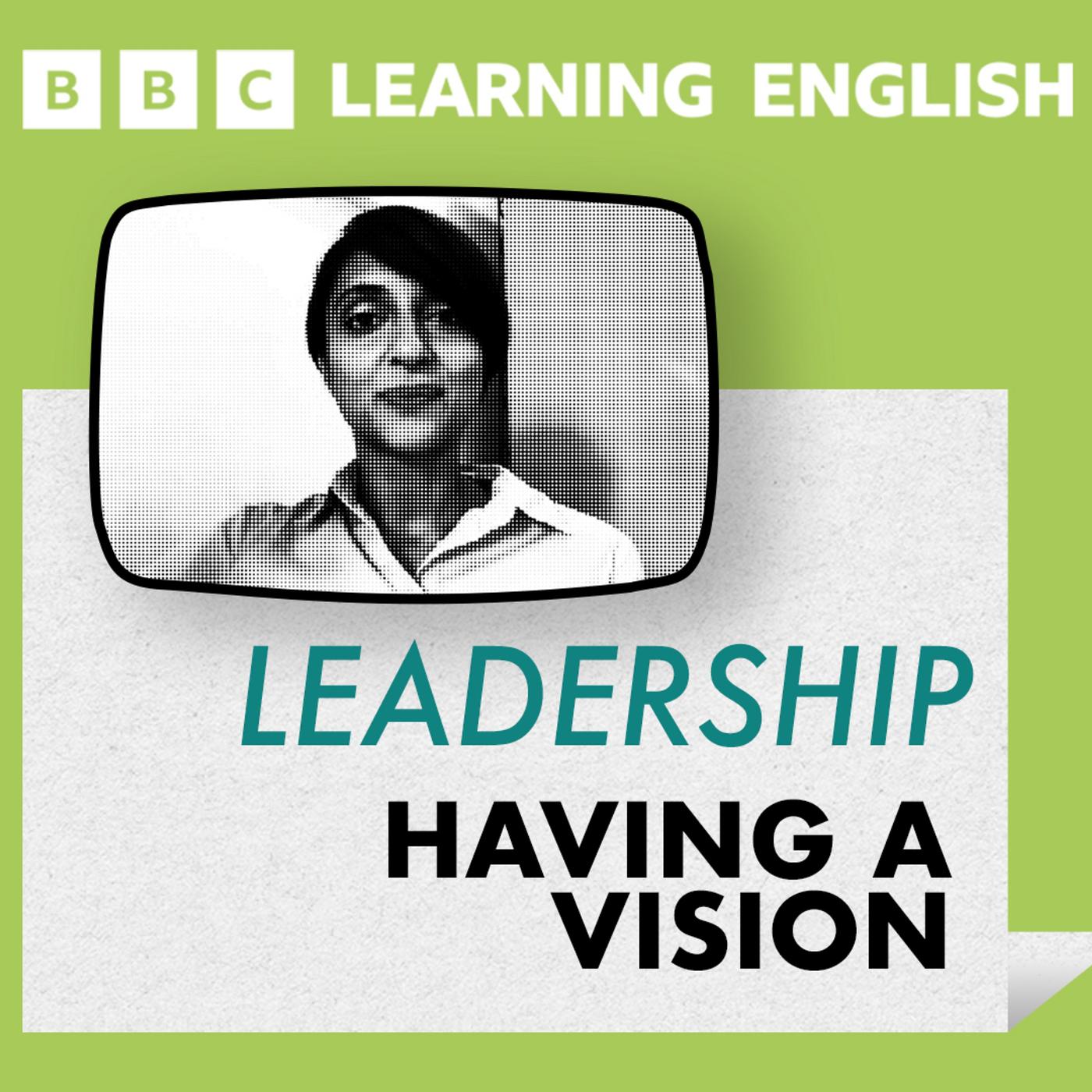 Leadership: Working together - Learning English For Work (podcast ...