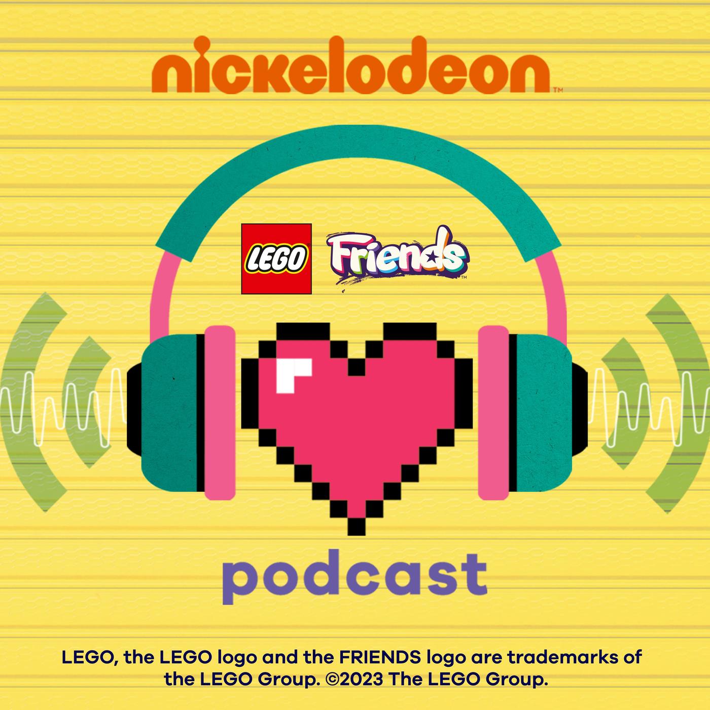 LEGO Friends Podcast - Nickelodeon / LEGO Friends | Listen Notes