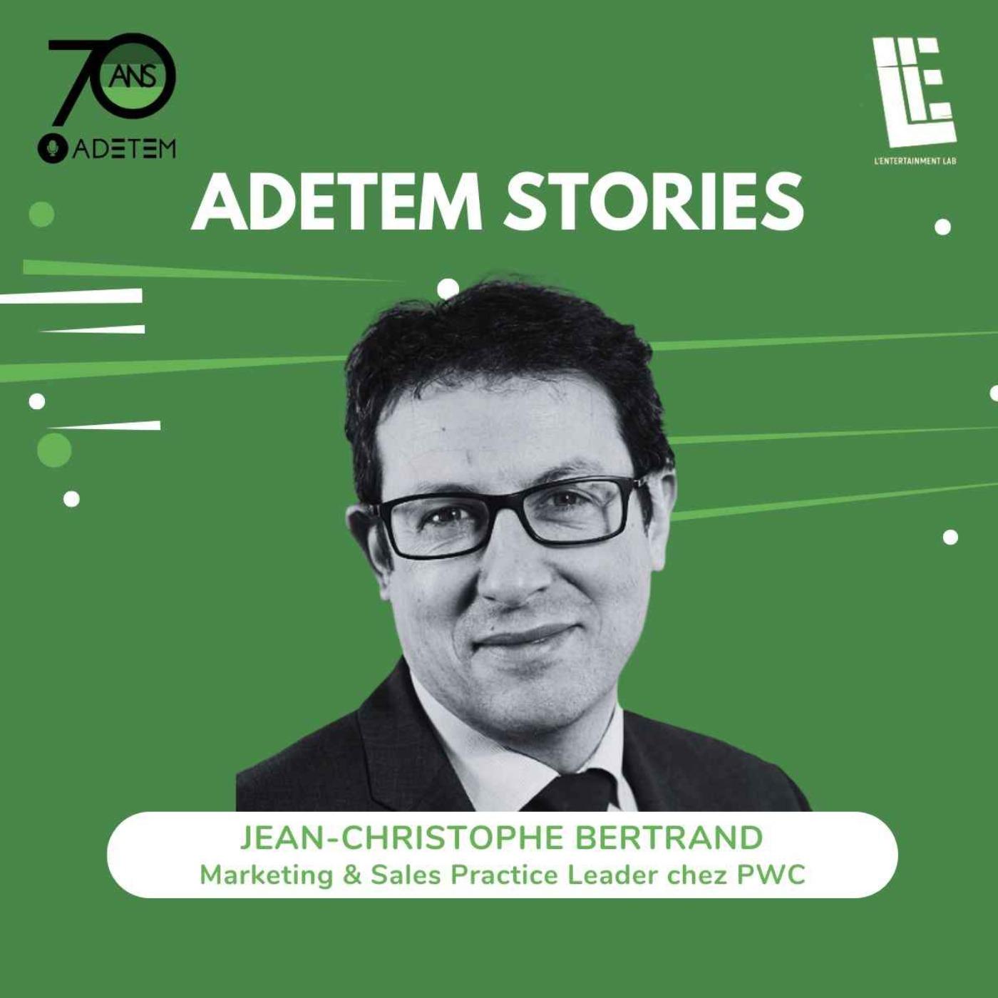 Adetem Stories : Jean-Christophe Bertrand - PWC - L'Entertainment Lab ...