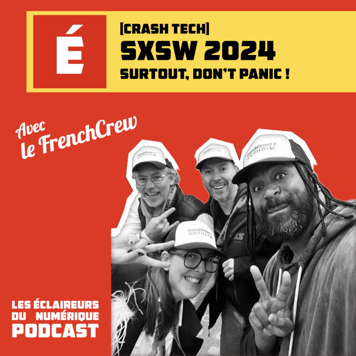 [Crash Tech] SXSW 2024 : surtout, don't panic ! - Les Eclaireurs du ...