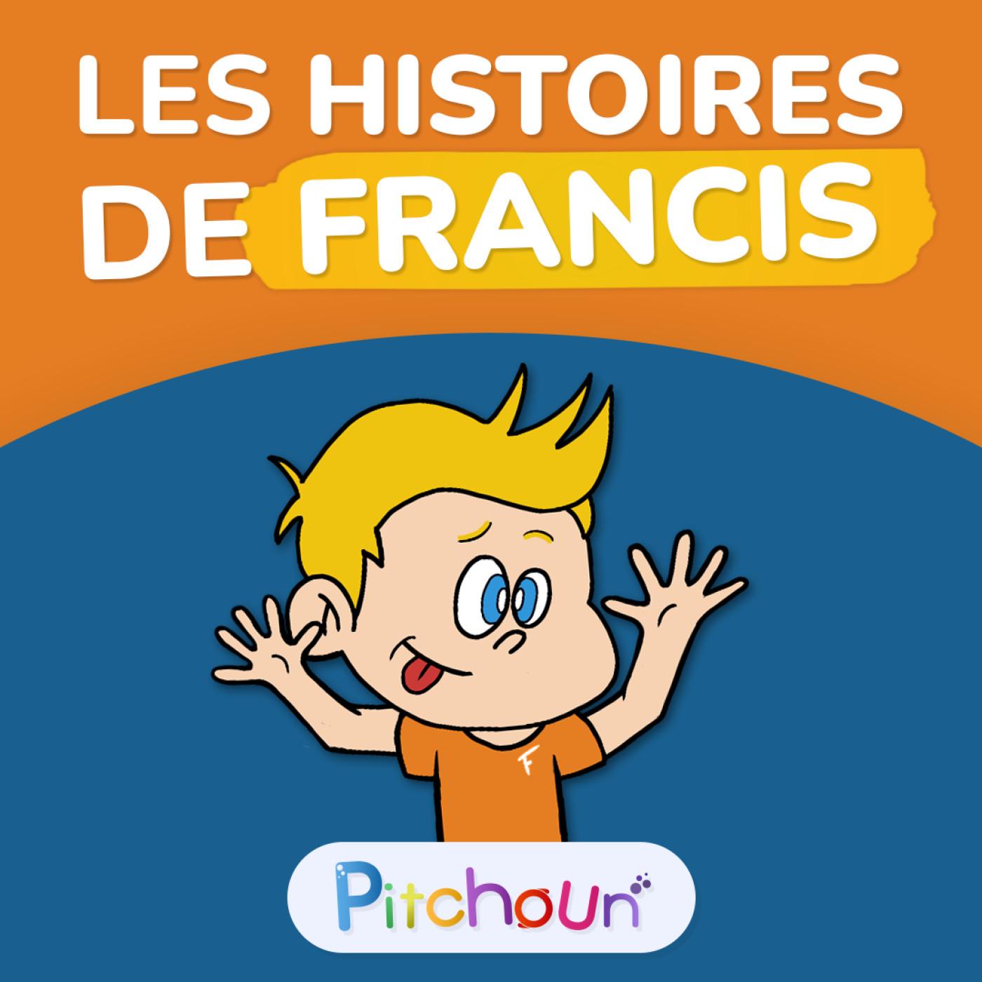 Les Histoires de Francis (podcast) - Pitchoun Médias | Listen Notes