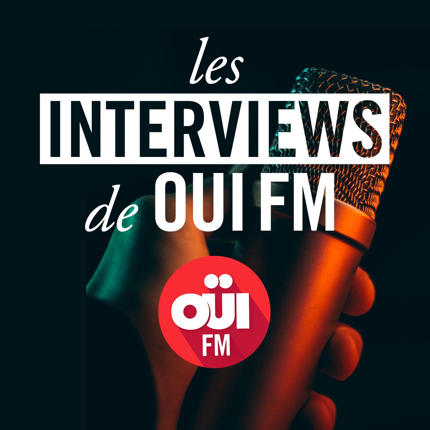 Les Interviews de OUI FM – OUI FM (podcast) - OÜI FM | Listen Notes