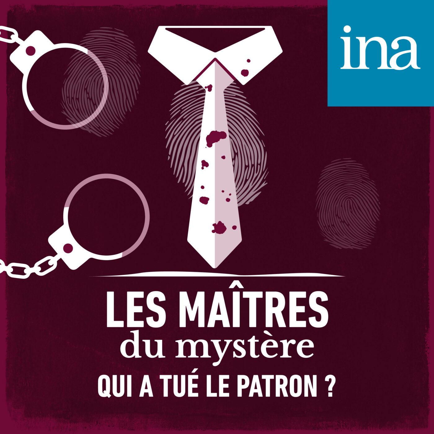 Les Maîtres du mystère (podcast) - INA | Listen Notes