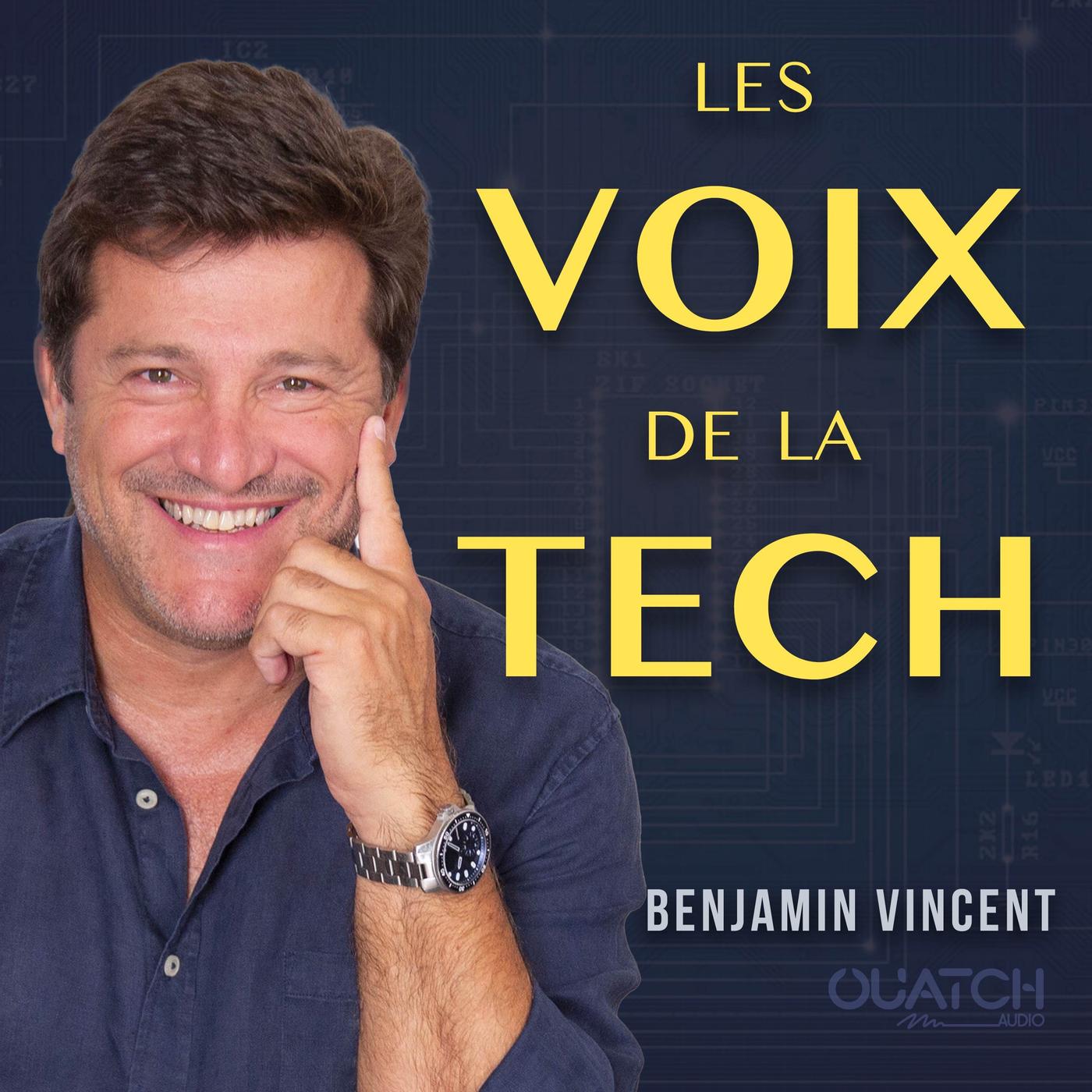 Les Voix de la Tech (podcast) - Benjamin Vincent | Listen Notes