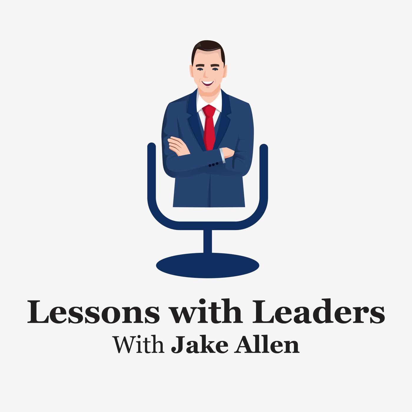 Lessons With Leaders with Jake Allen (Podcast) - Jacob Allen | Listen Notes
