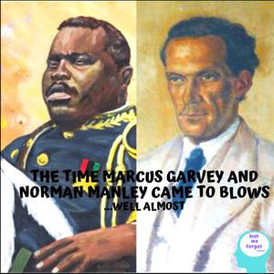 The Garvey-Manley Fight - Lest We Forget (podcast) | Listen Notes