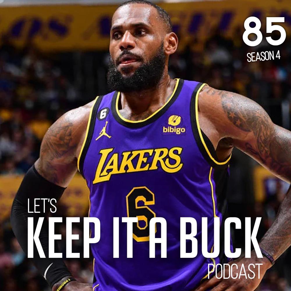 S4 Ep86: Why Does Bron Lie So Much????? - Let’s Keep It A Buck ...