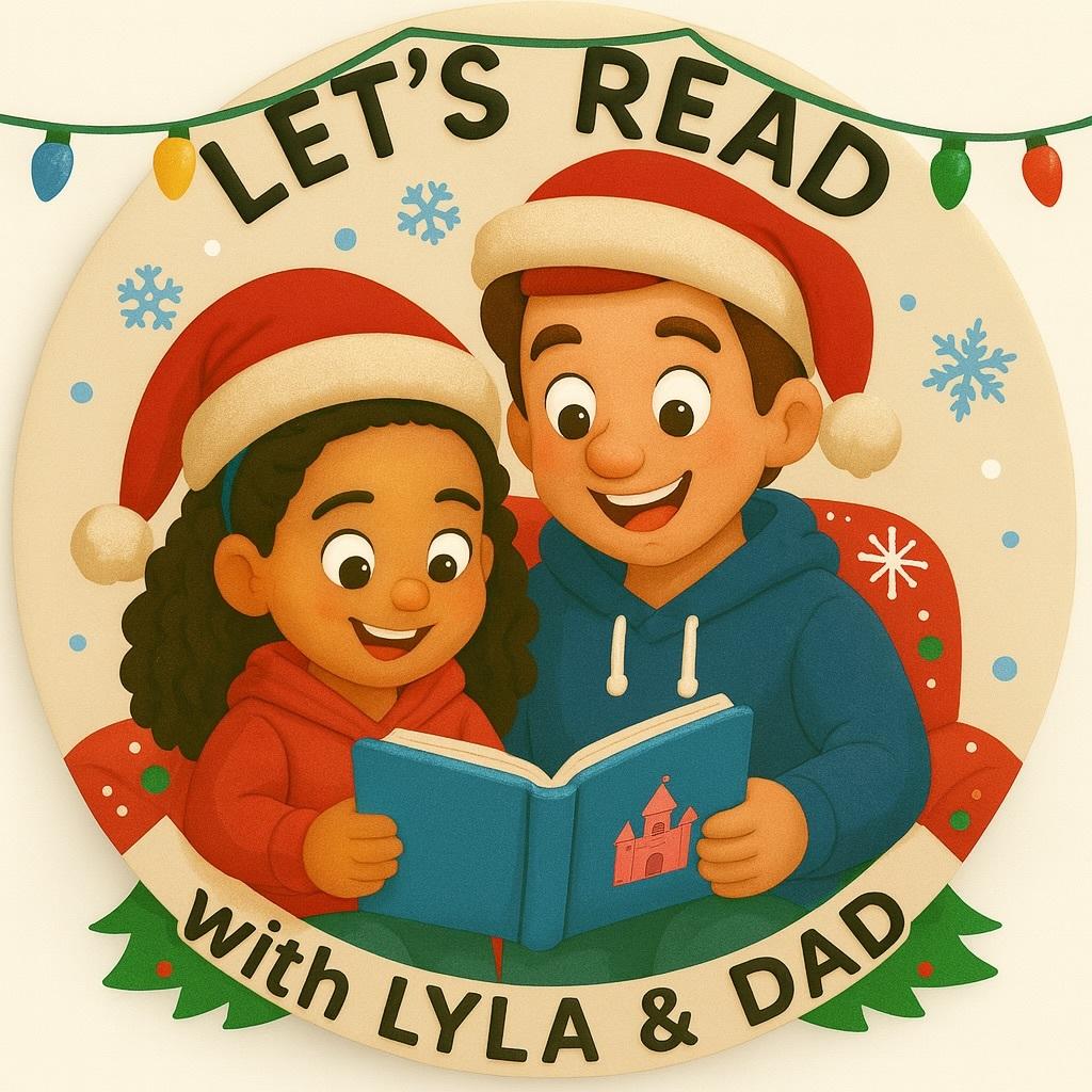 Let’s Read With Lyla and Dad (podcast) - Lyla & Dad | Listen Notes