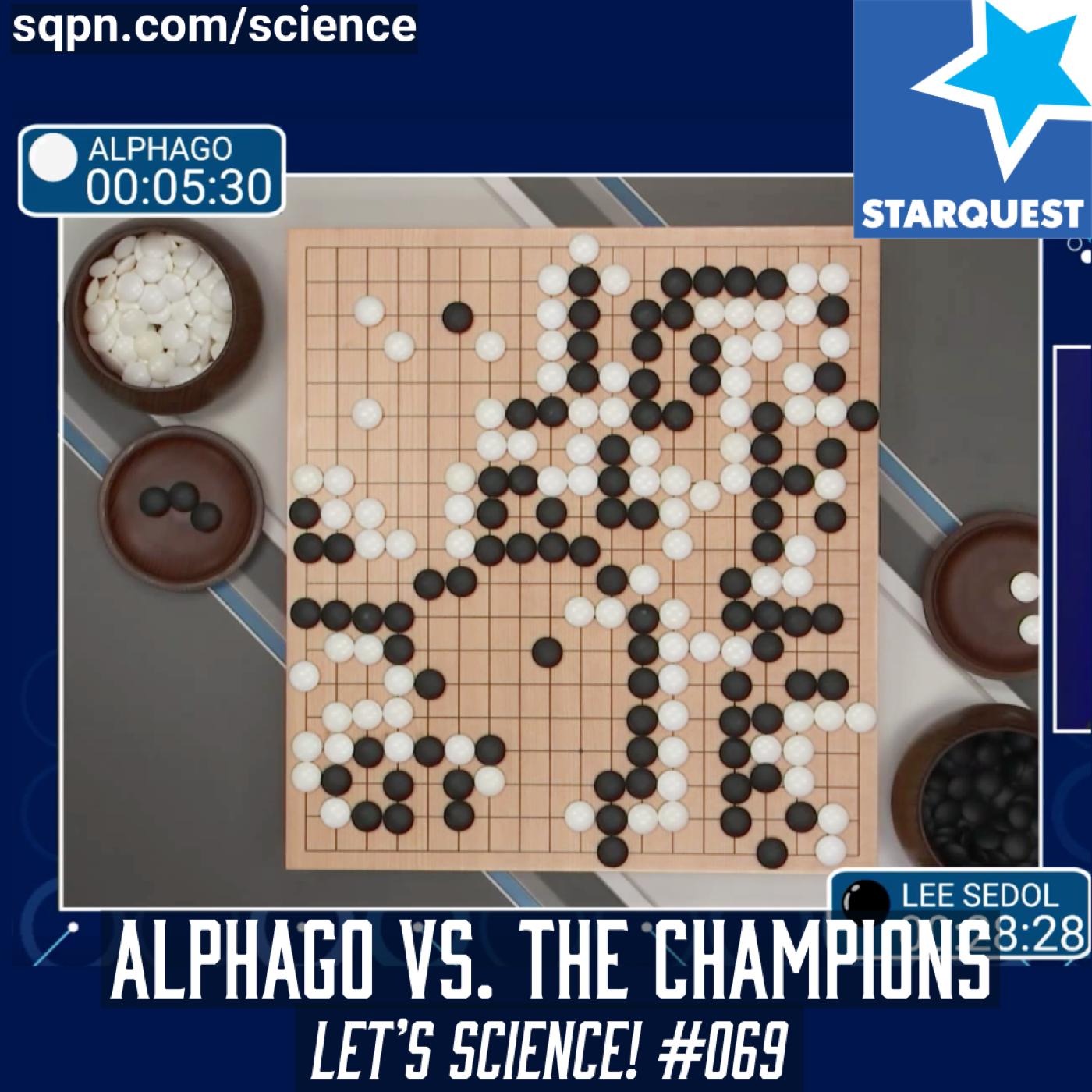 AlphaGo vs. the Champions - Let's Science (podcast) | Listen Notes