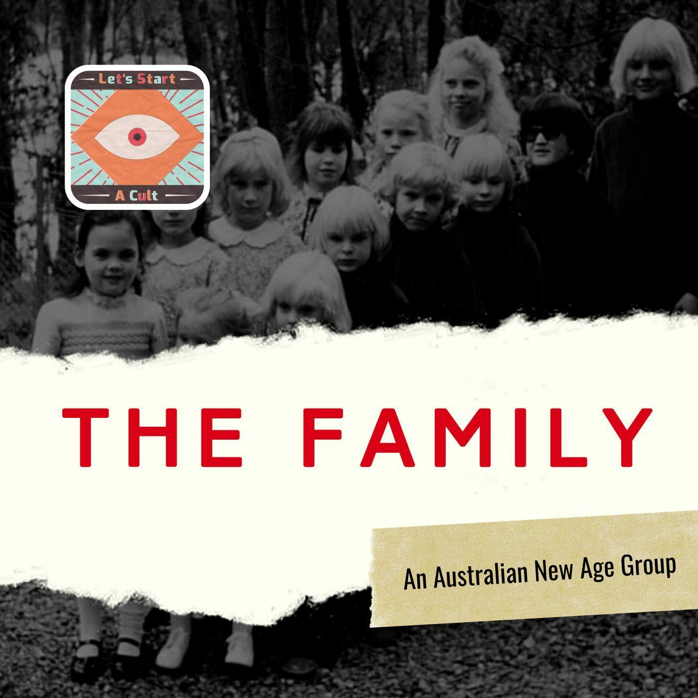 The Family An Australian New Age Cult - Let's Start A Cult (podcast ...