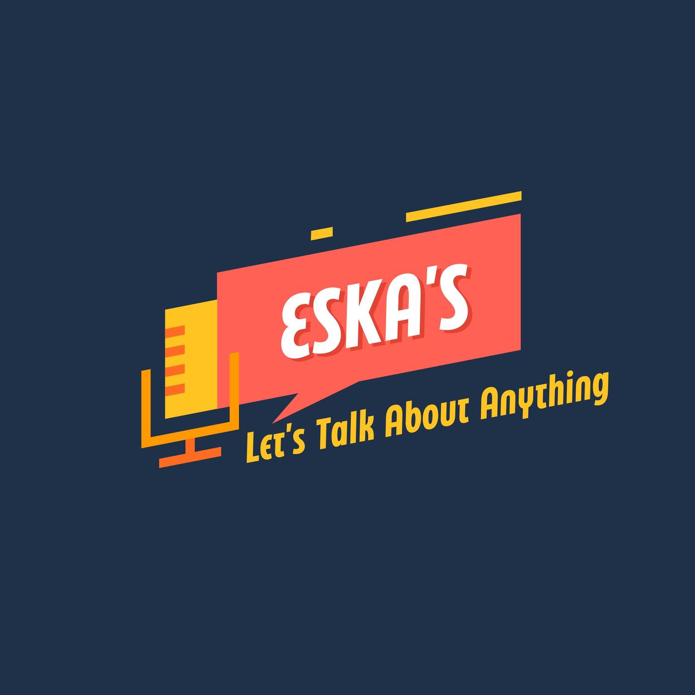 Let's Talk About Anything (podcast) - Eska V | Listen Notes