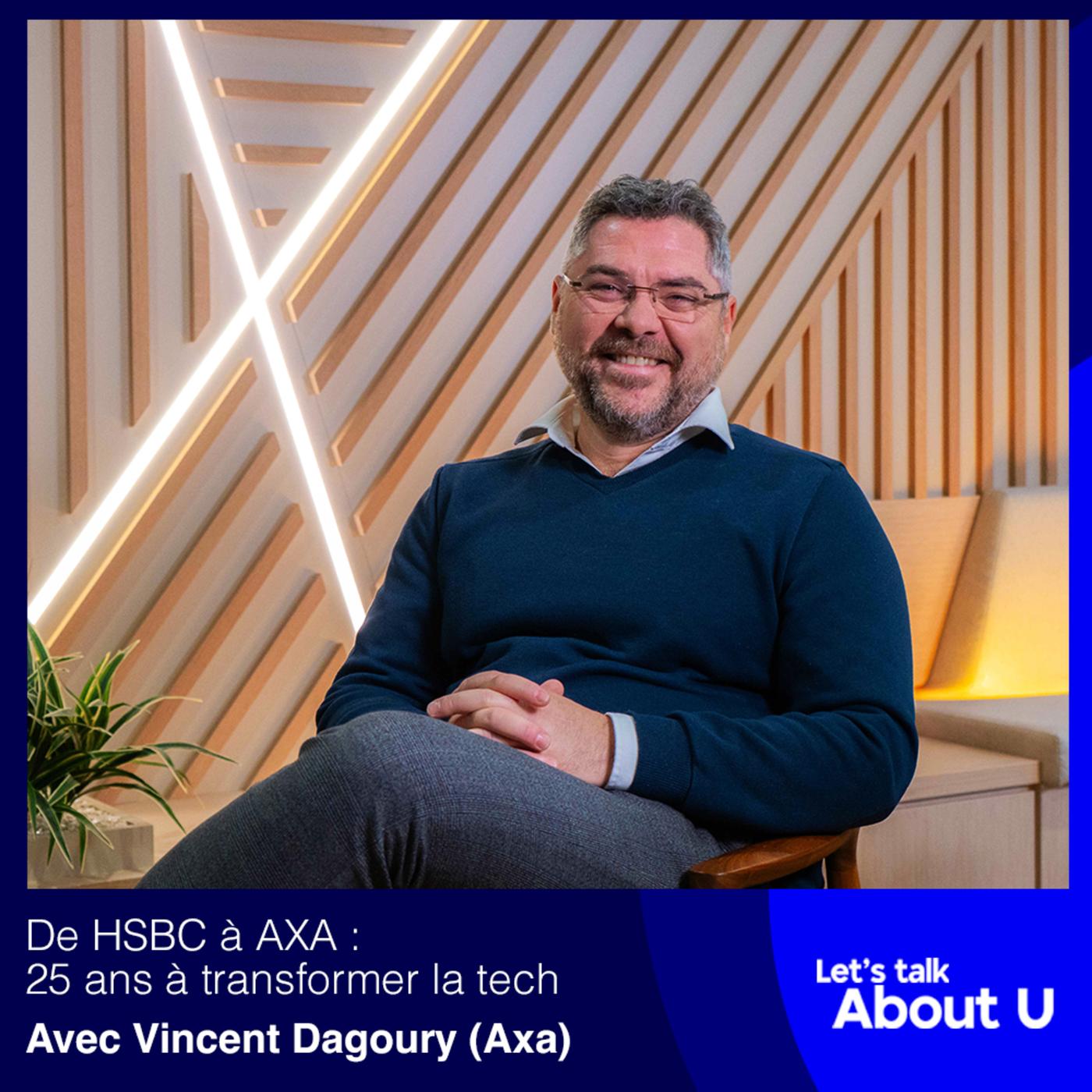 #23 - De HSBC à AXA : 25 ans à transformer la tech, avec Vincent ...