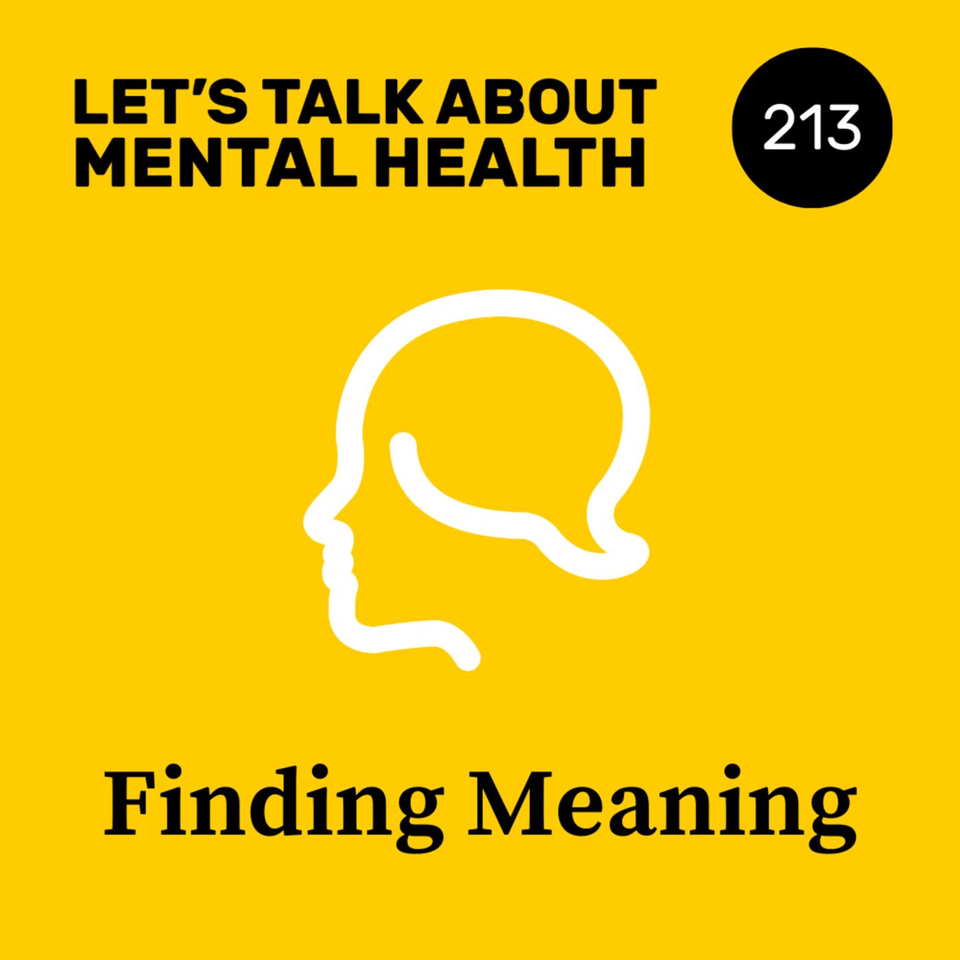 213: Finding meaning in life for better mental health | Listen Notes