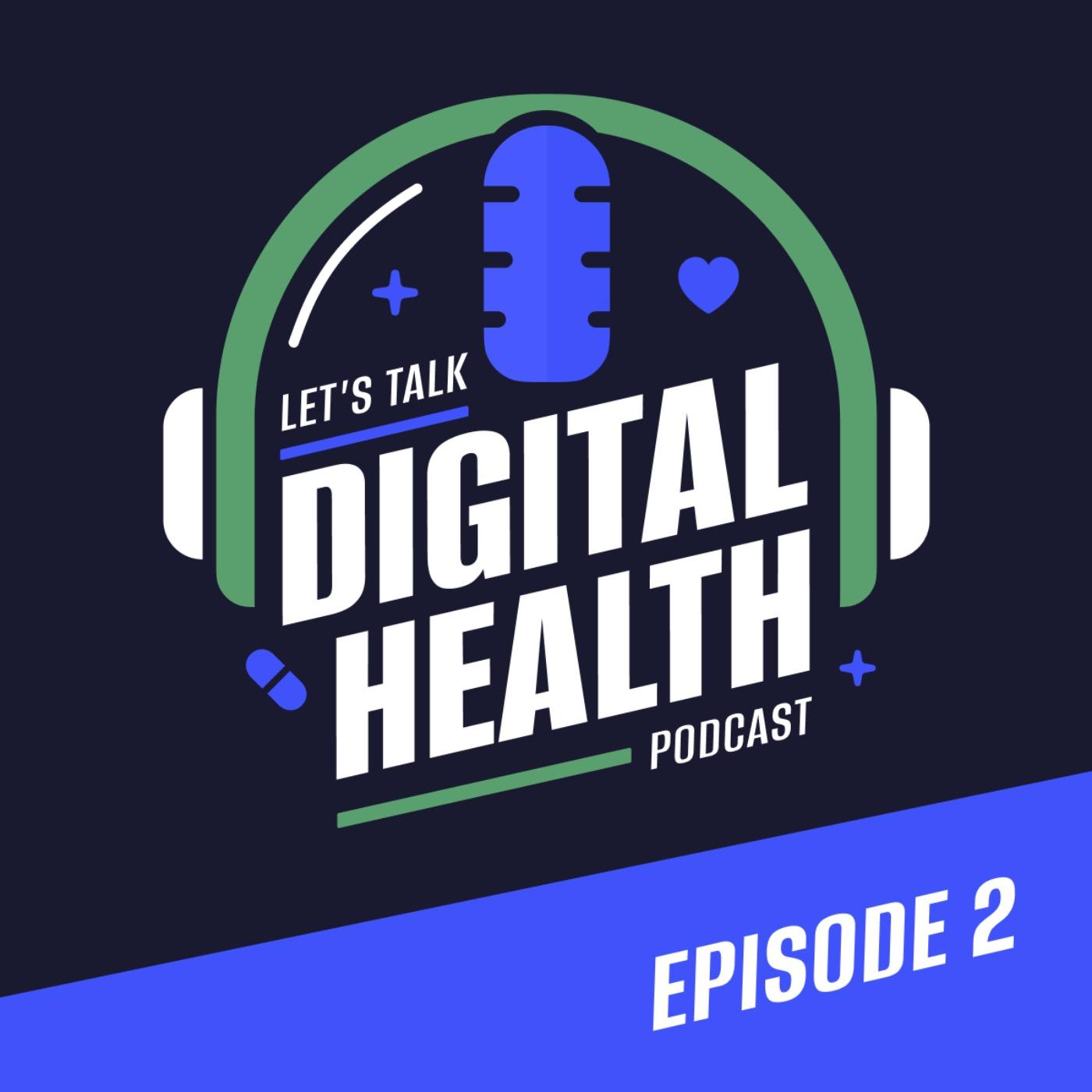 Let's Talk Digital Health with Priyanka Mahajan and Emma Trinder ...