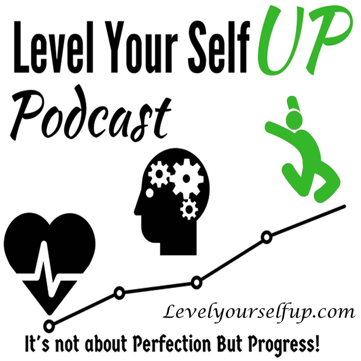 Things you can do to improve 2021 - Level YourSelf UP Podcast | Listen ...