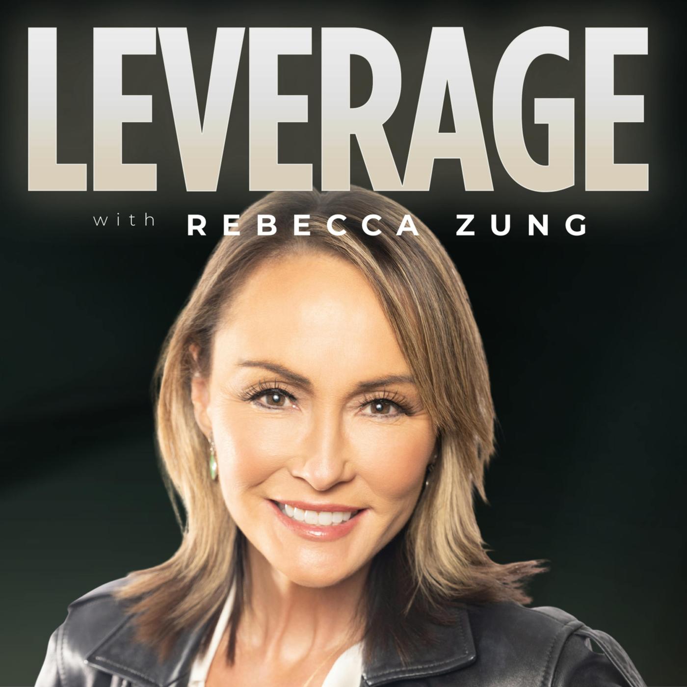 Leverage with Rebecca Zung (podcast) - Rebecca Zung, Esq. | YAP Media ...