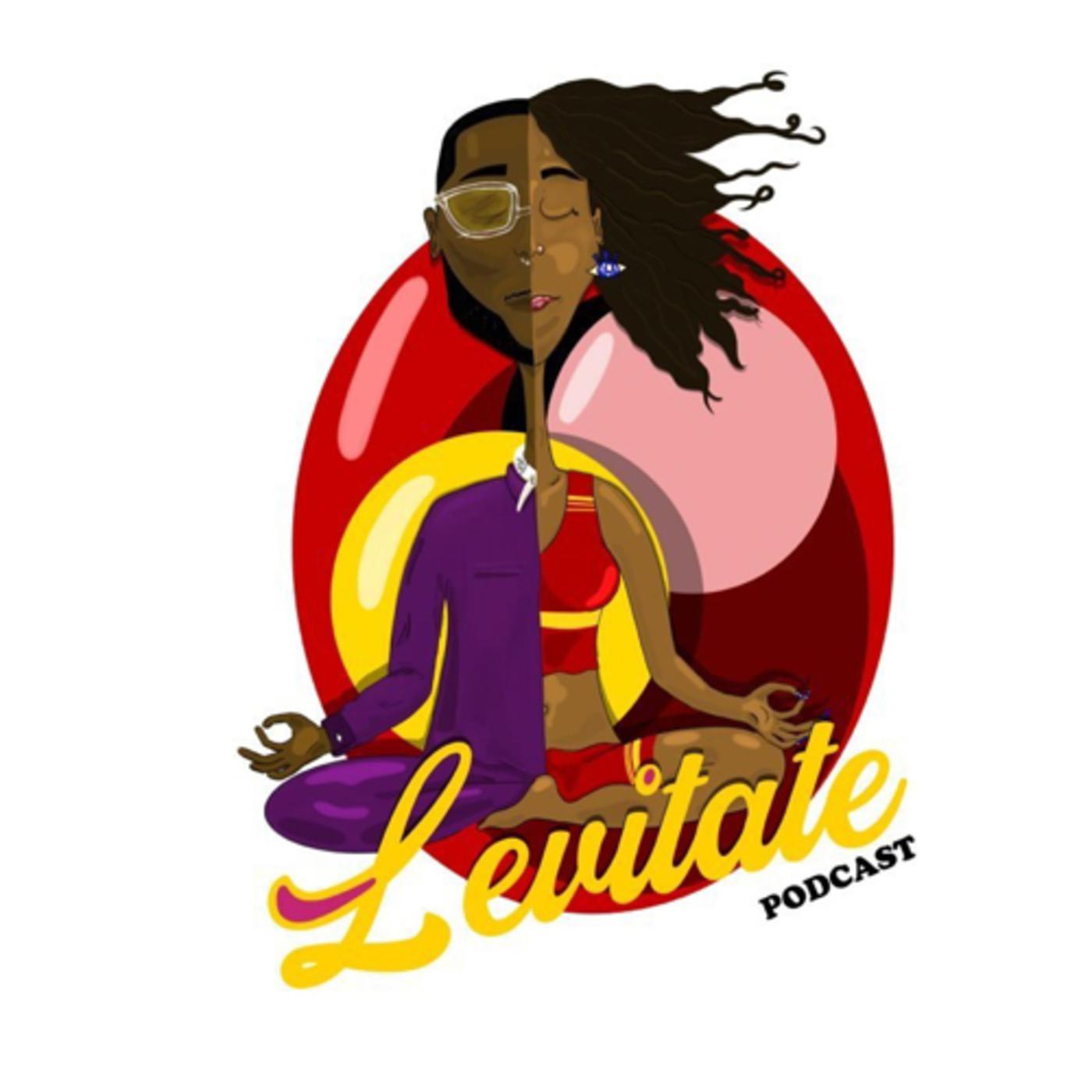 Levitate Podcast - Levitate Podcast | Listen Notes