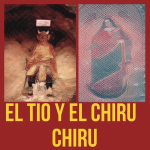 E01: La Leyenda del Tío y el Chiru Chiru - Leyendas del Tío (podcast ...