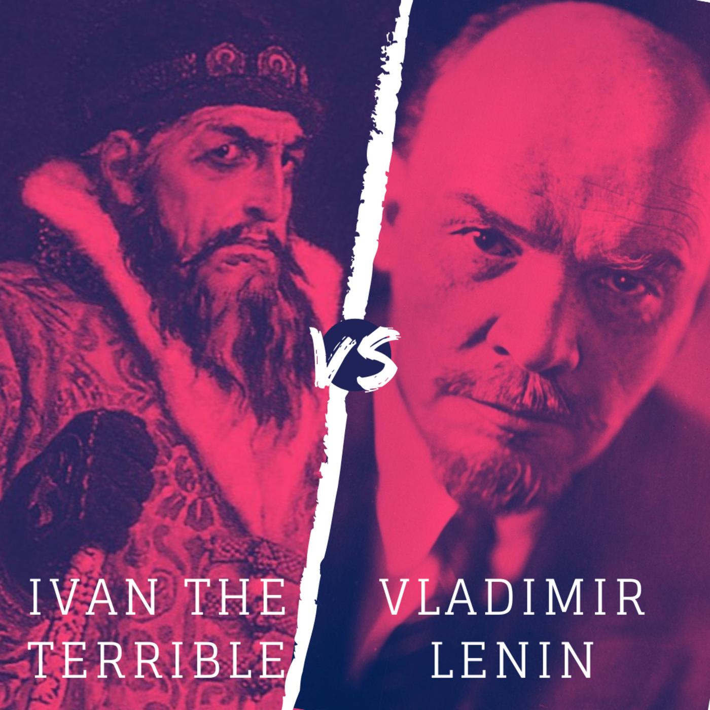 Ivan The Terrible vs. Vladimir Lenin - Liberty Dies With Thunderous ...