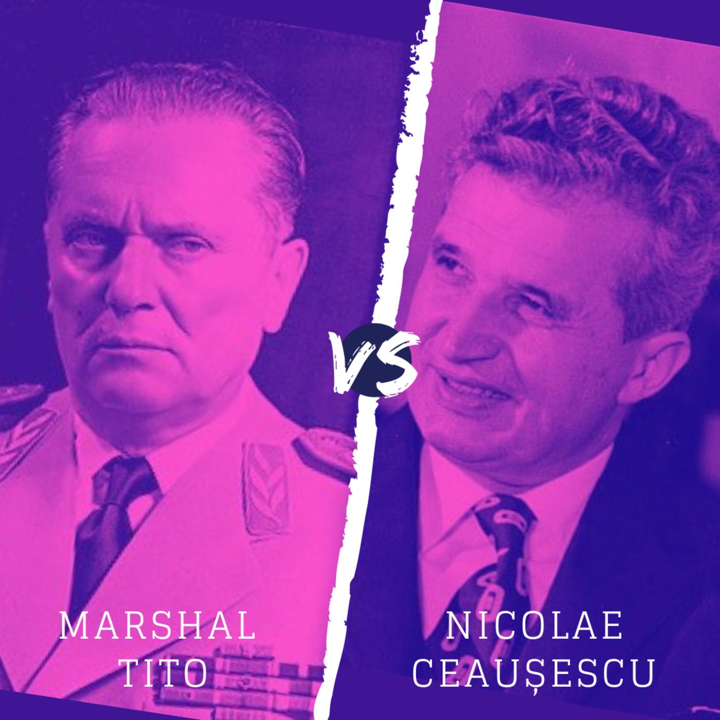 Marshal Tito vs. Nicolae Ceausescu - Liberty Dies With Thunderous ...