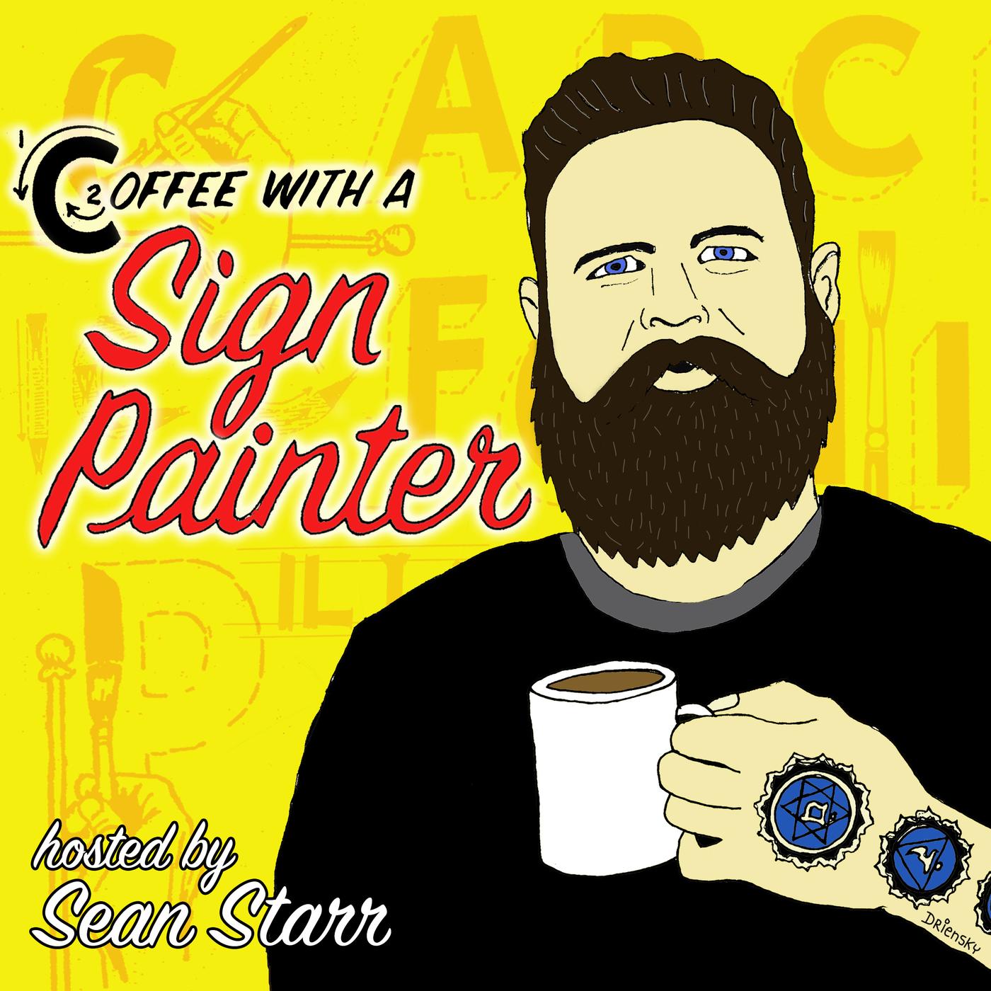 Sign Painter Mike Meyer: The Man, The Myth, The Legend | Listen Notes