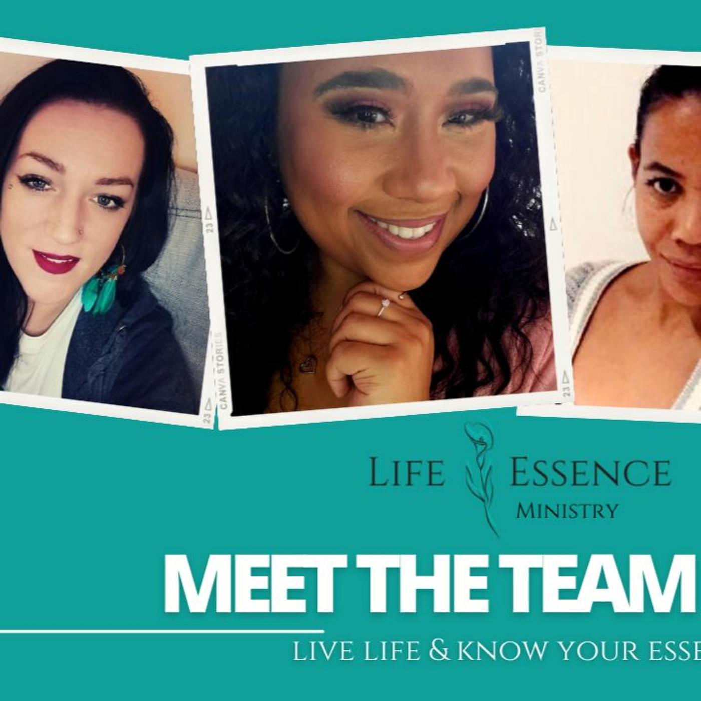 Meet the Team Part 2 - Life Essence Ministries (podcast) | Listen Notes
