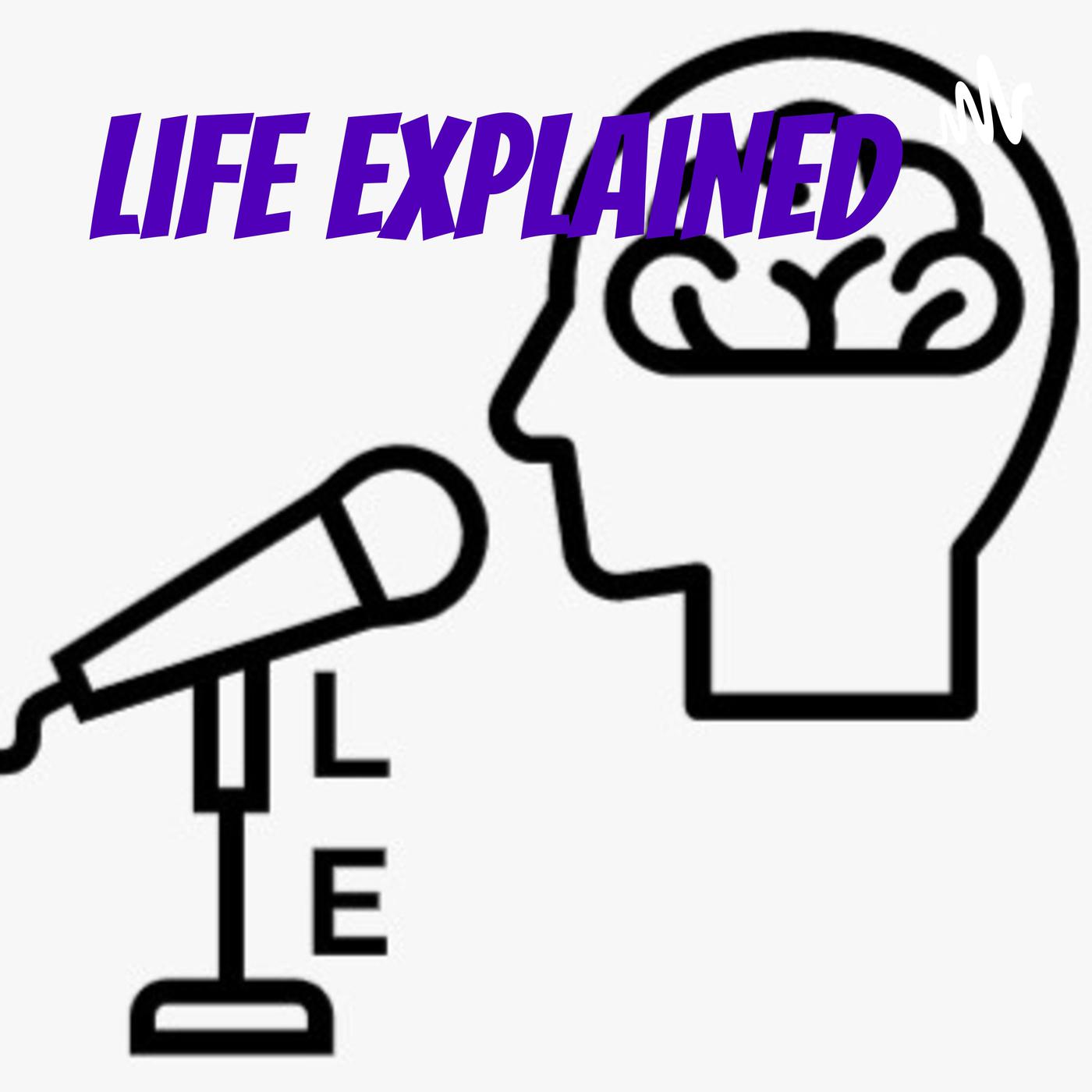 Life Explained (pódcast) - Life Explained | Listen Notes