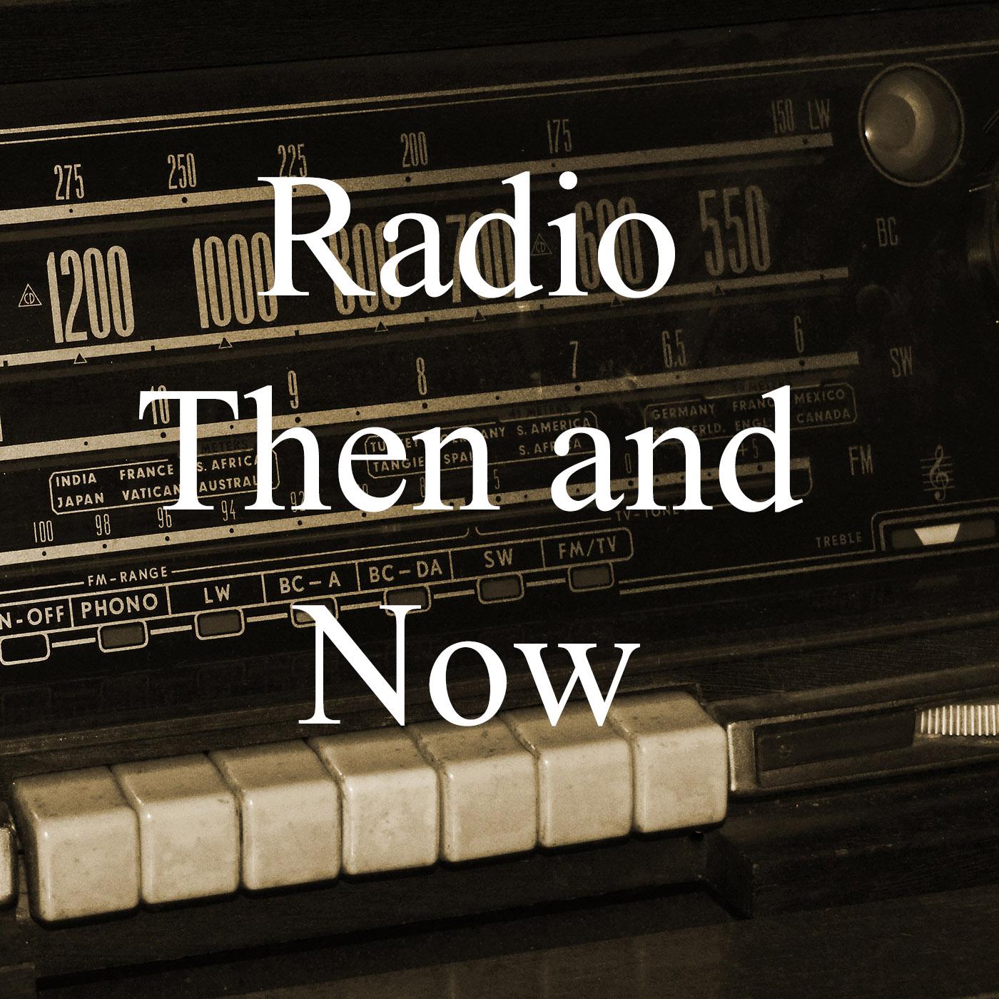 Radio Then and Now. - Ray’s Rants Life in the 1950s 1960s 1970s Great ...