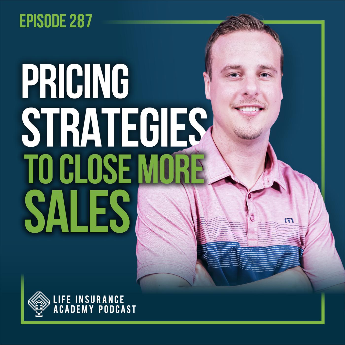 How to Sell Life Insurance: Pricing Strategies to Close More Sales ...