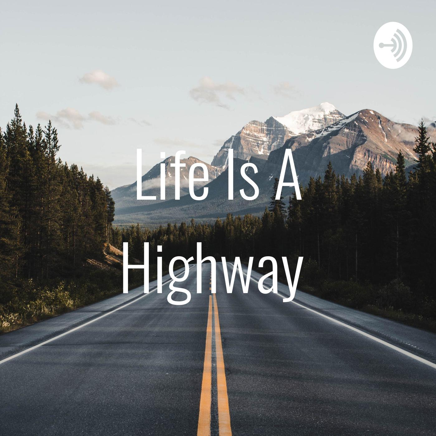 Life Is A Highway (podcast) - Lily Shearhart | Listen Notes