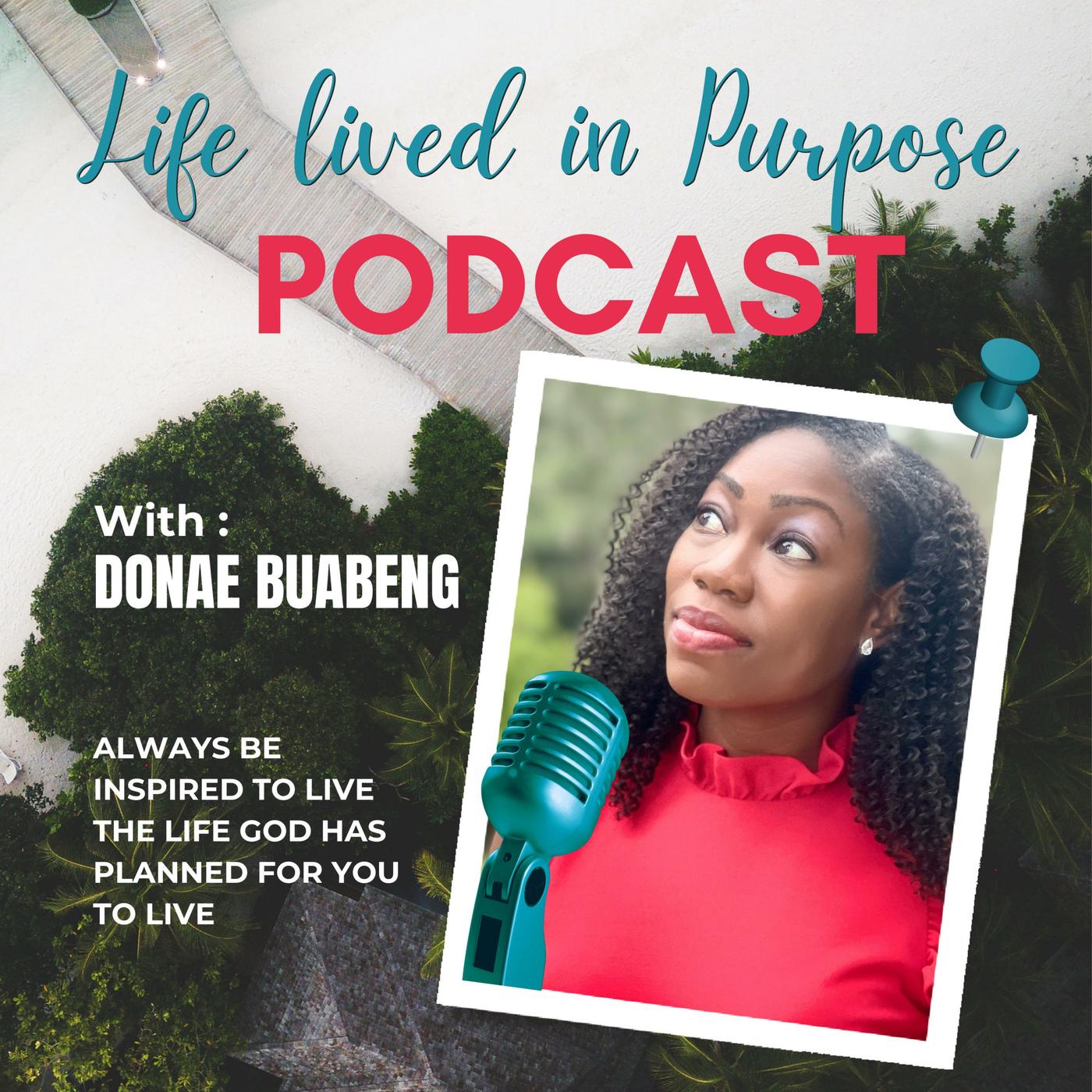 #37 - The Journey Of Purpose And Being True To Who God Created You To ...