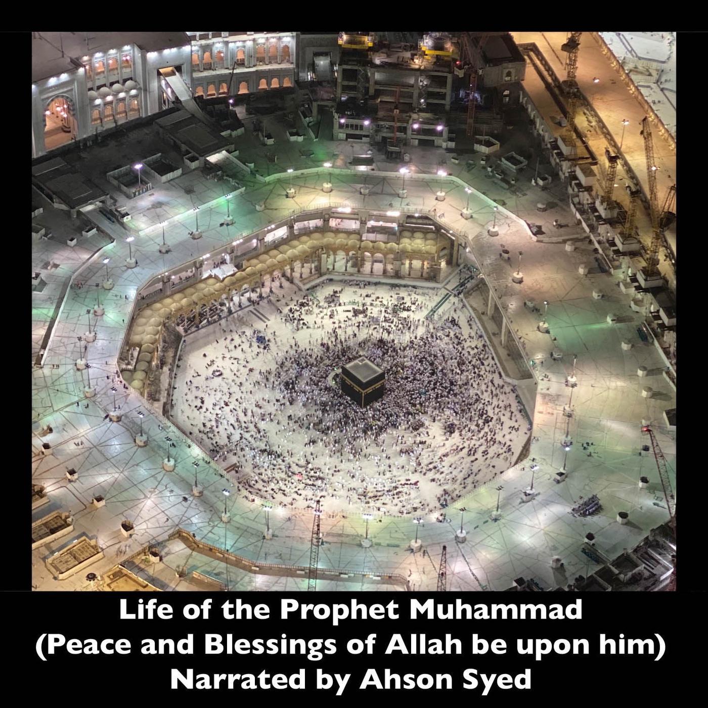 Life of the Prophet Muhammad (podcast) - Ahson Syed | Listen Notes