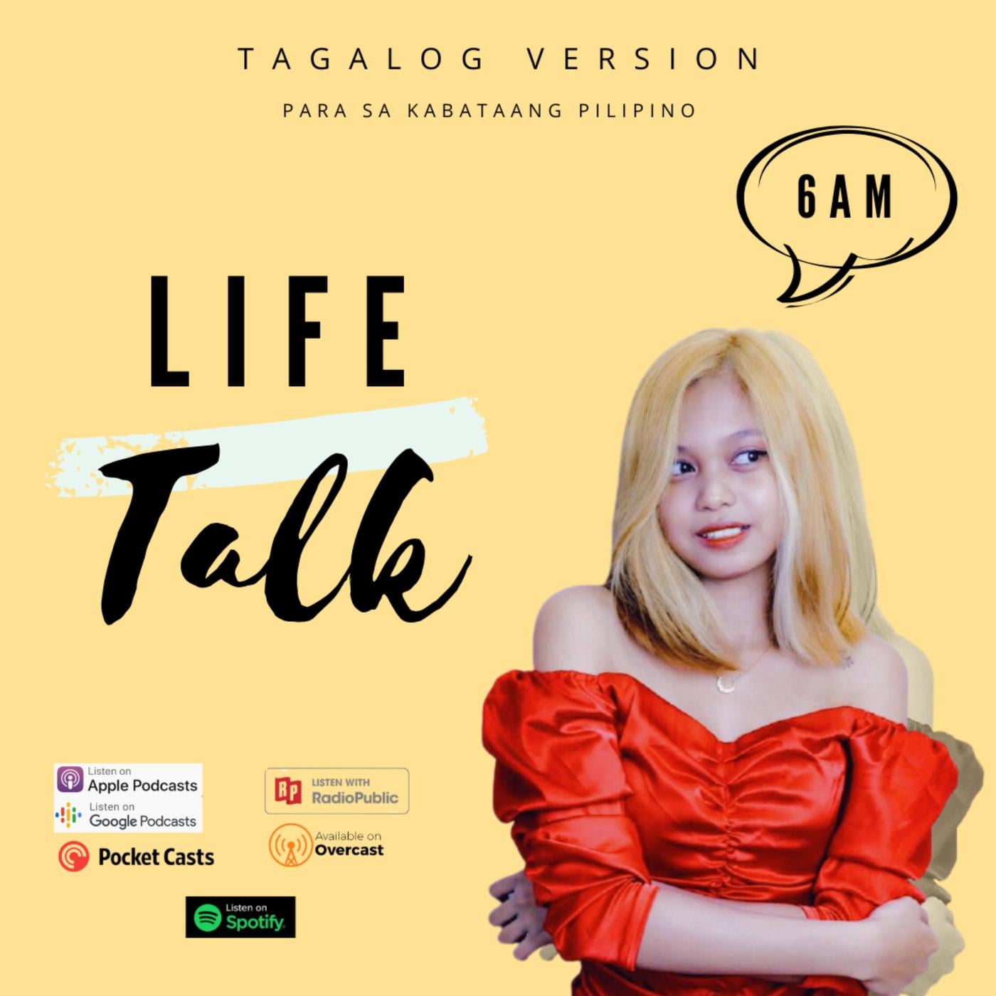 Life Talk (Tagalog version) (podcast) - Rachel Dea | Listen Notes
