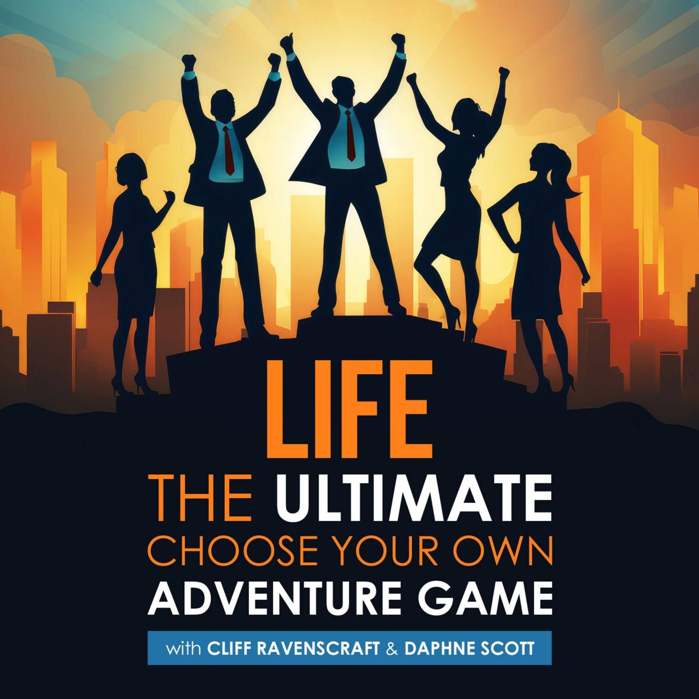 Life: The Ultimate Choose Your Own Adventure Game (podcast) - Cliff ...