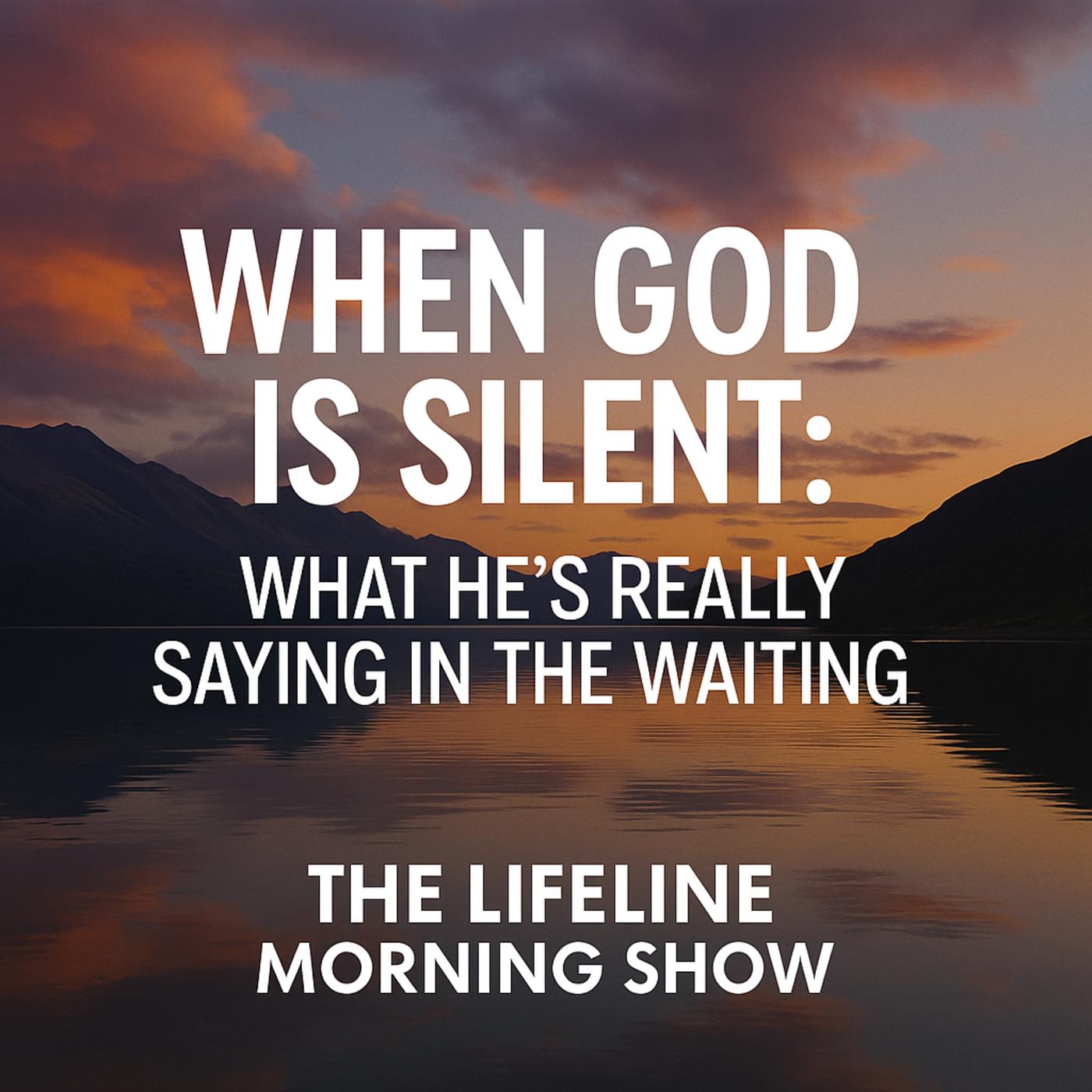 When God Is Silent: What He’s Really Saying in the Waiting | Listen Notes