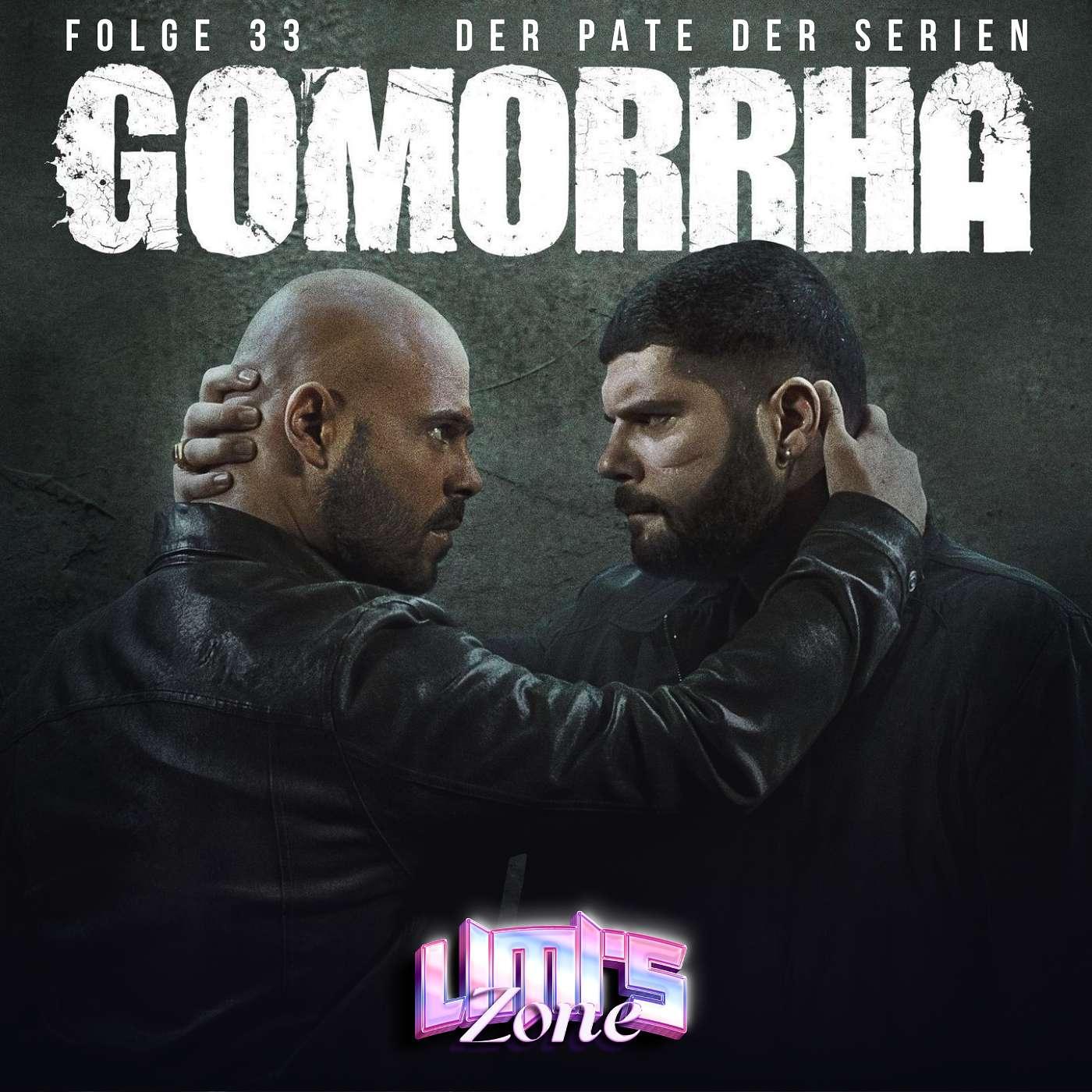 #33 GOMORRHA - Der Pate der Serien - LIMI'S ZONE (podcast) | Listen Notes