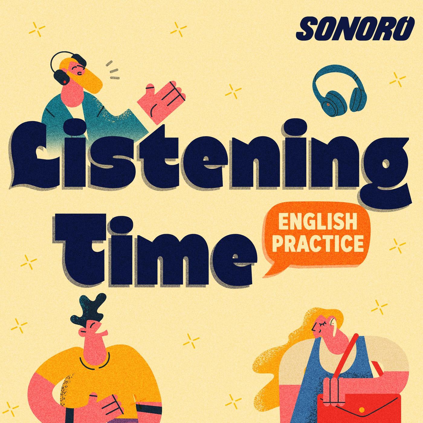Listening Time: English Practice (podcast) - Sonoro | Conner Pe ...